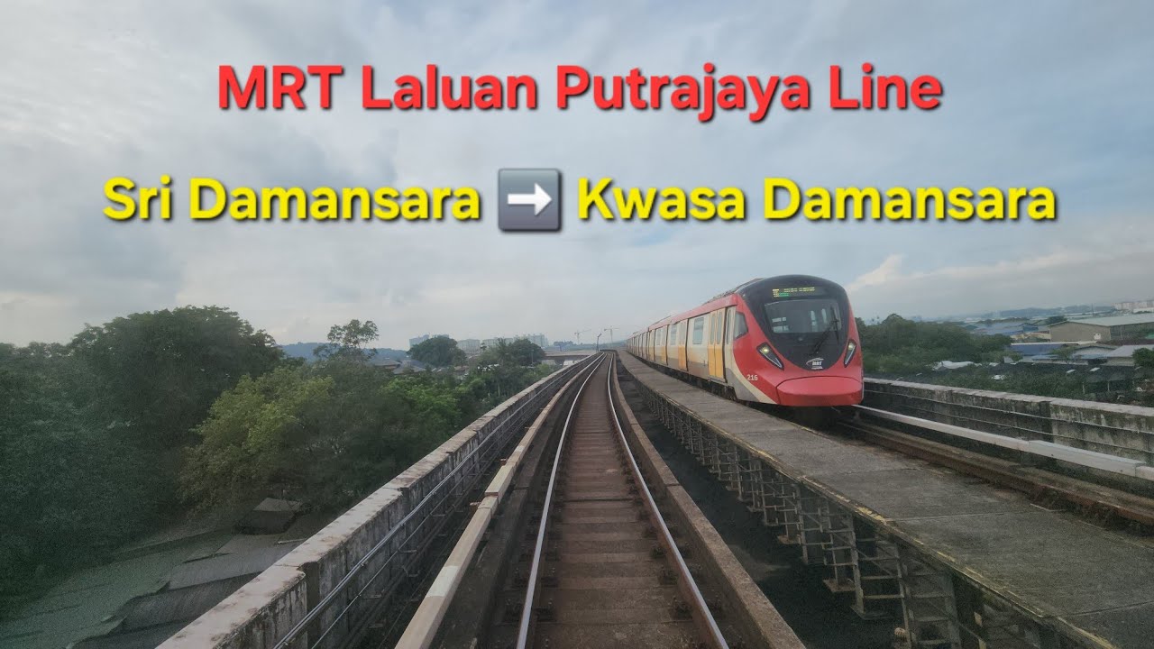 MRT Laluan Putrajaya PYL Line from Sri Damansara Barat to Kwasa ...