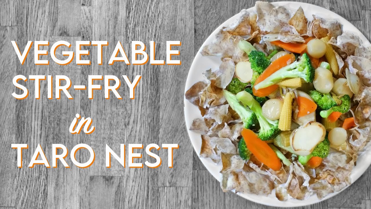 TARO CHIP BIRD'S NEST Vegetable Stir-fry Recipe - YouTube