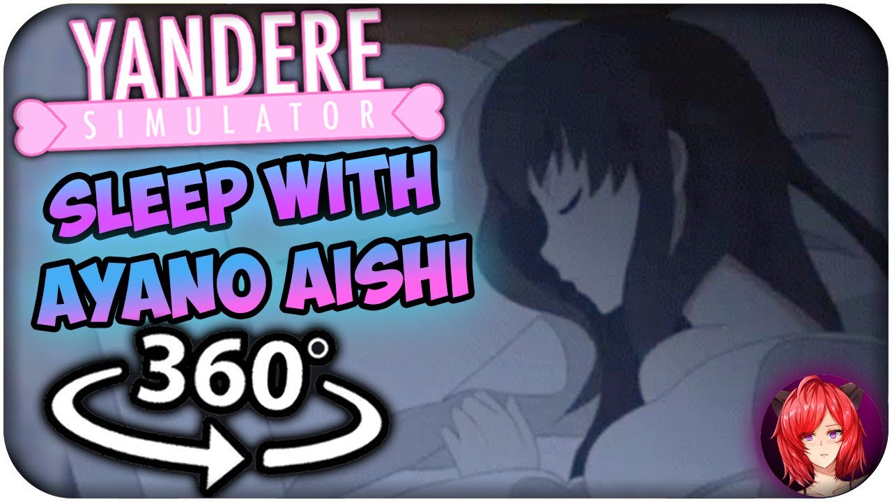 Sleep With Yan-Chan~ [ASMR] 360: Yandere Simulator 360 VR - YouTube
