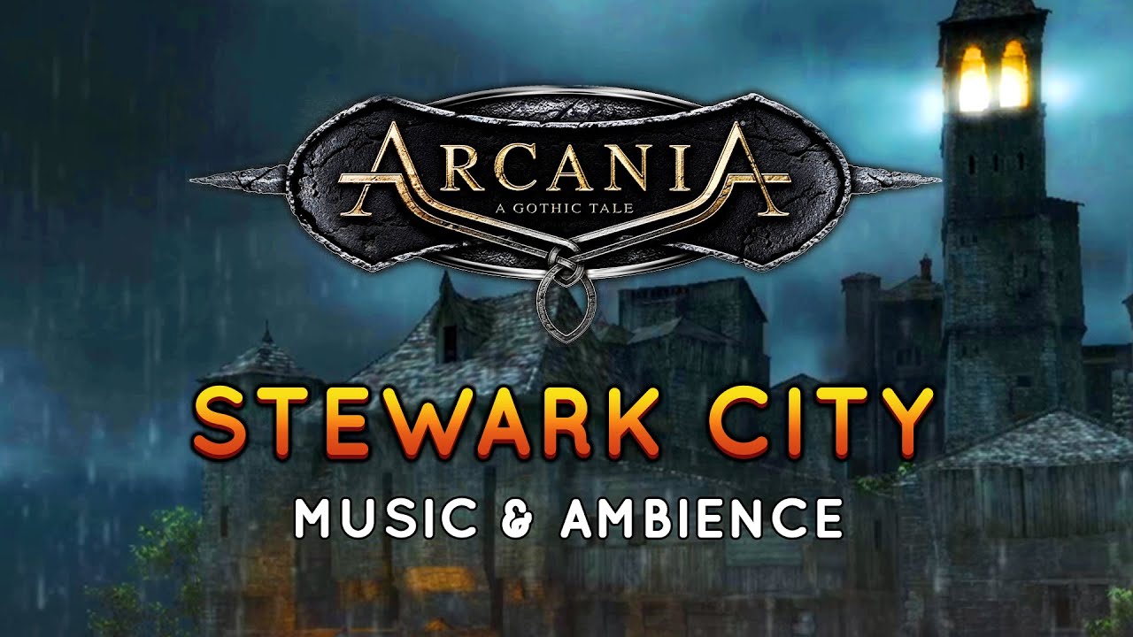 Arcania - Stewark City | The Hills of Stewark | Music and Ambience ...