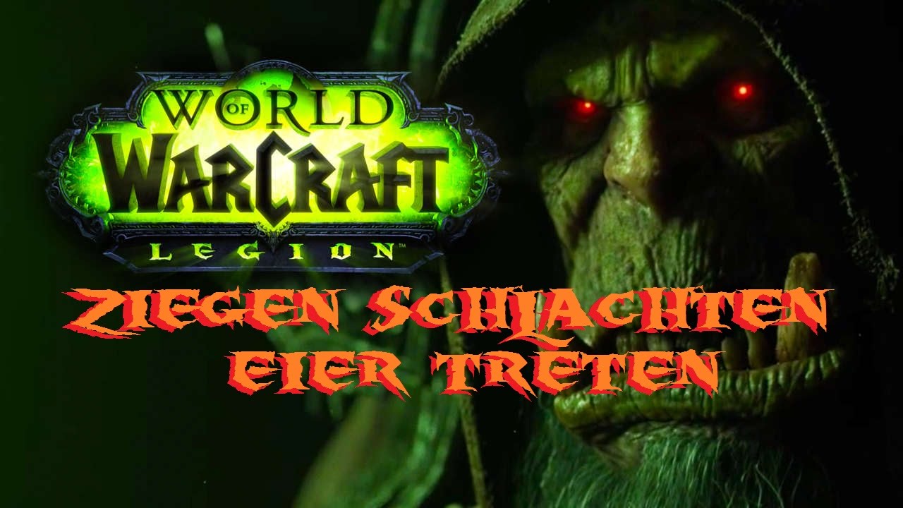 World of Warcraft - Legion Gameplay - #22: Ziegen schlachten, Eier ...