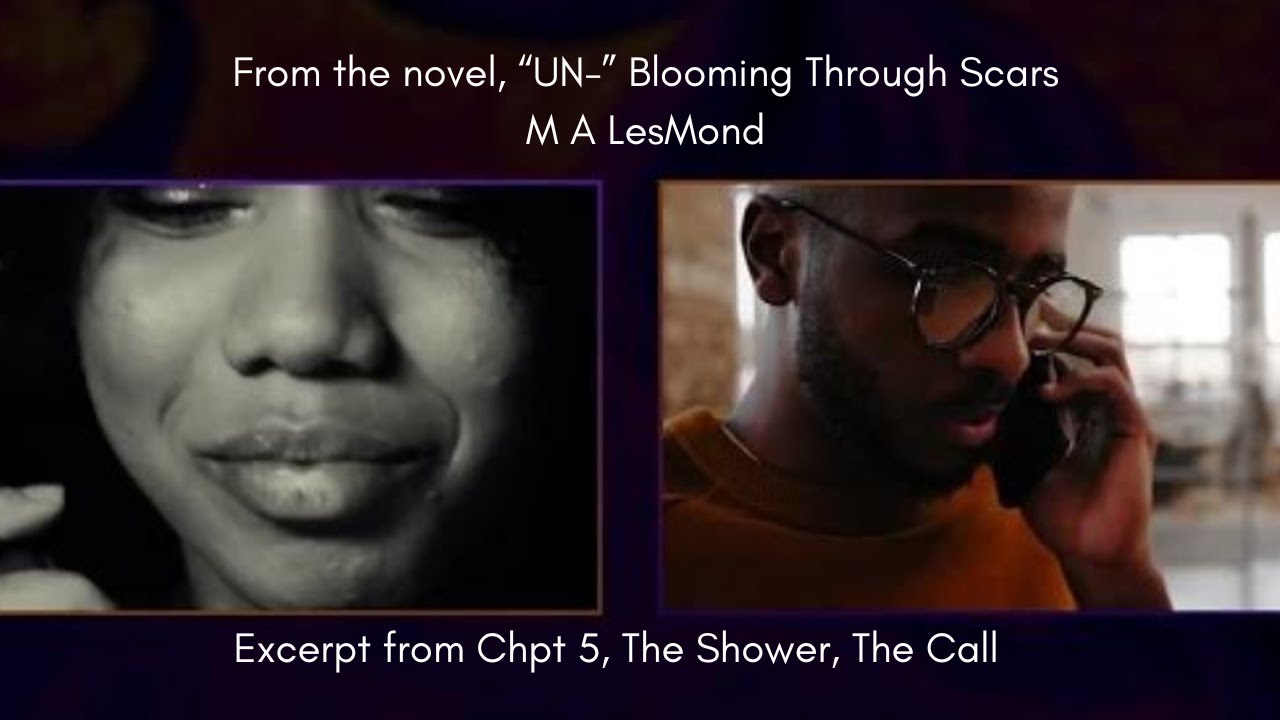 Excerpt from the book titled, "UN-" Blooming Through Scars, Chapter 5 ...
