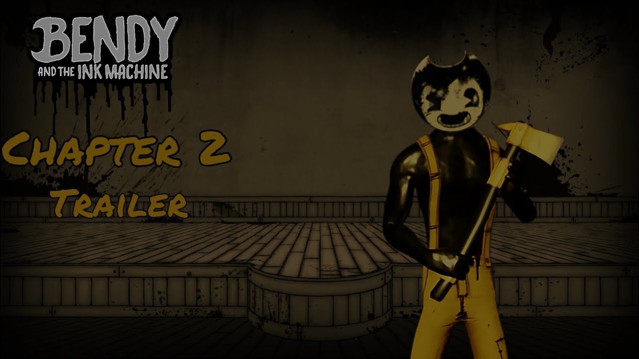 Bendy and the ink machine (chapter 2 trailer ) - YouTube