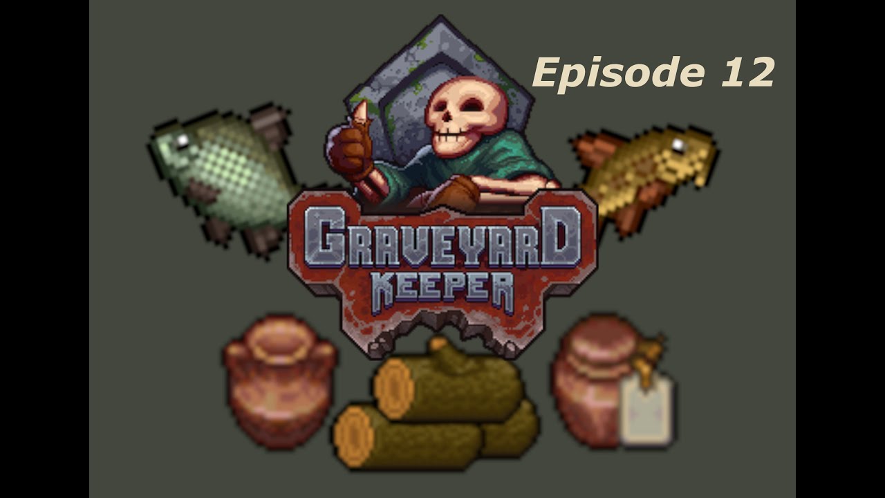 Graveyard keeper, Ep12 : Catching our first fish and filling our fisrt ...