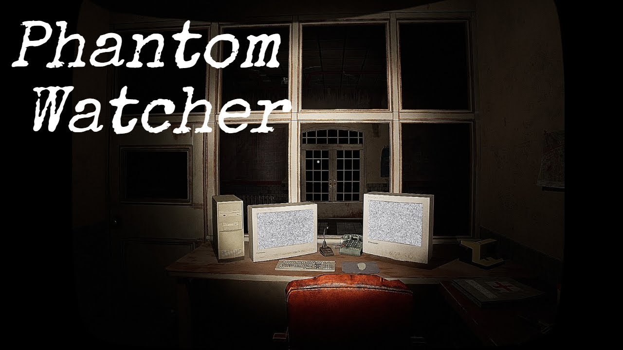 Phantom Watcher | it's time to go | - YouTube