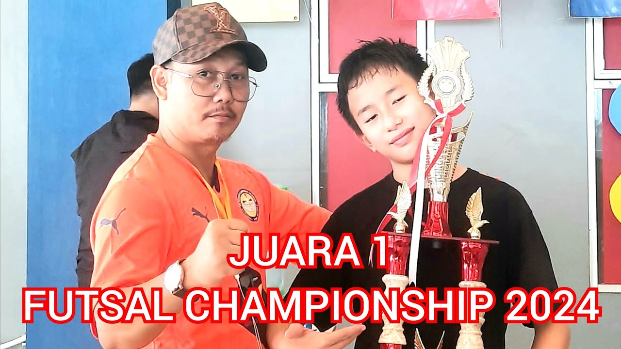 Lomba Futsal Juara 1 di Futsal championship 2024 - YouTube