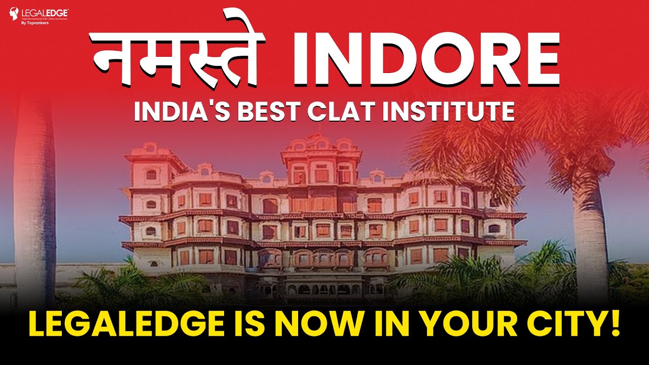 Best CLAT Coaching in Indore | LegalEdge is here for Top-Notch CLAT ...