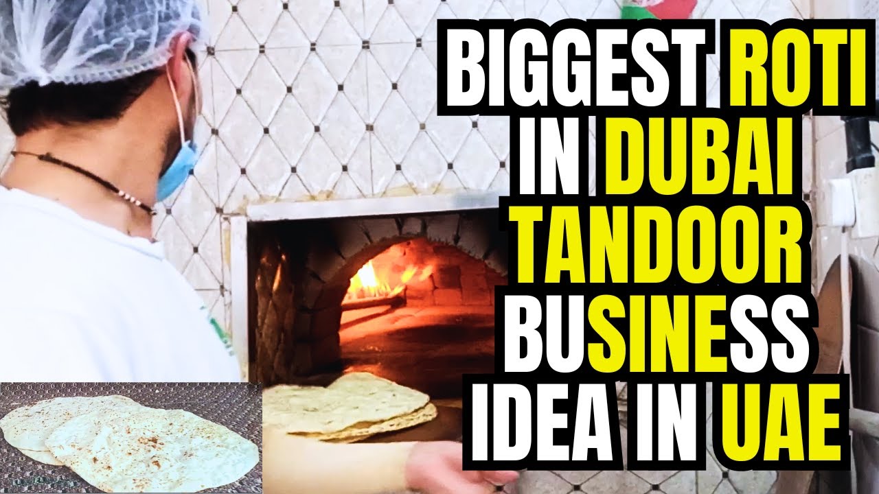 TANDOORI ROTI IN UAE | DUBAI MAIN ROTI KA BUSINESS | BAKERY BUSINESS IN ...