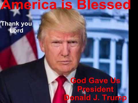 THANK YOU LORD FOR PRESIDENT DONALD TRUMP - YouTube