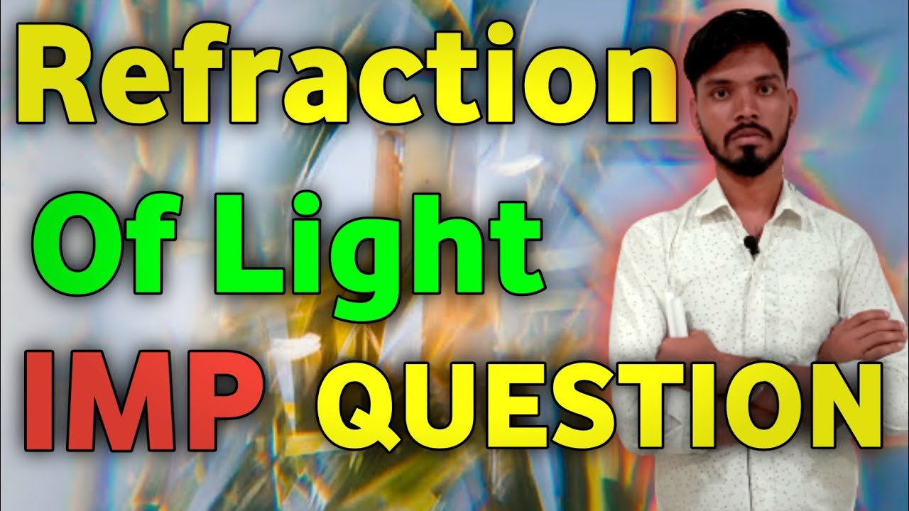 refraction of light class 10th most important question science 1 ...