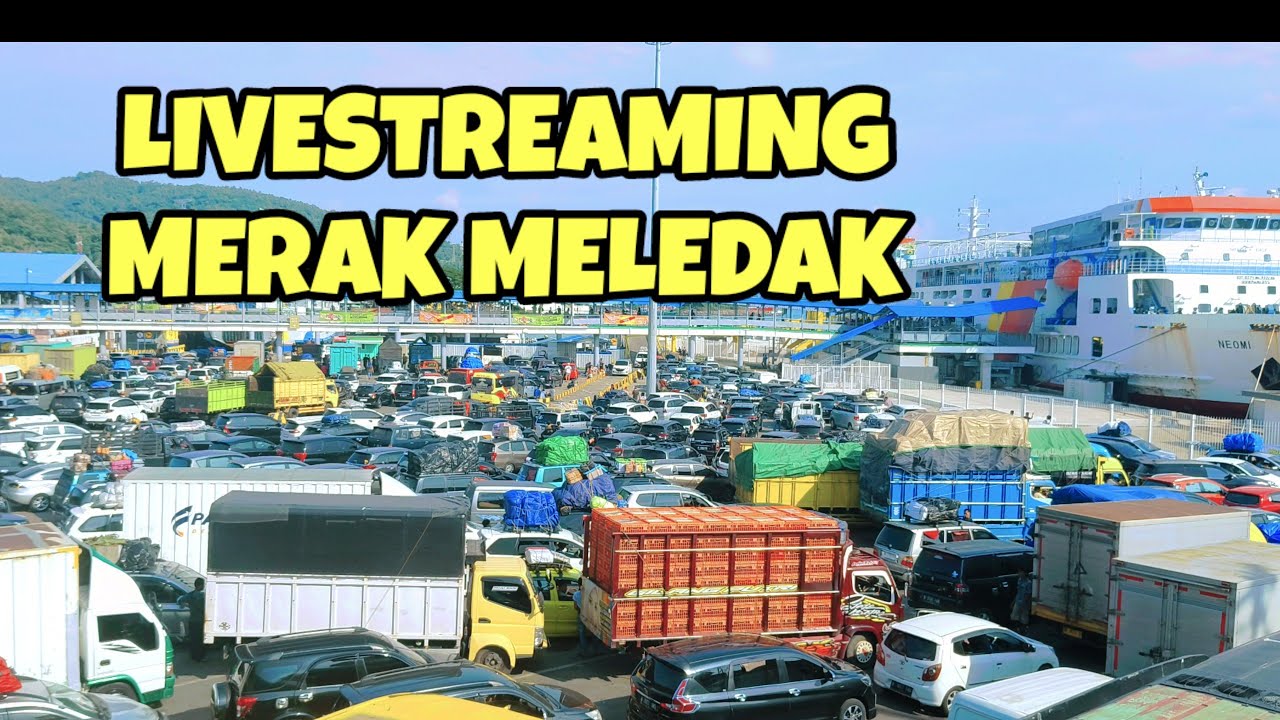 🔴 CCTV MERAK - LIVESTREAMING DERMAGA REGULER PELABUHAN MERAK - YouTube