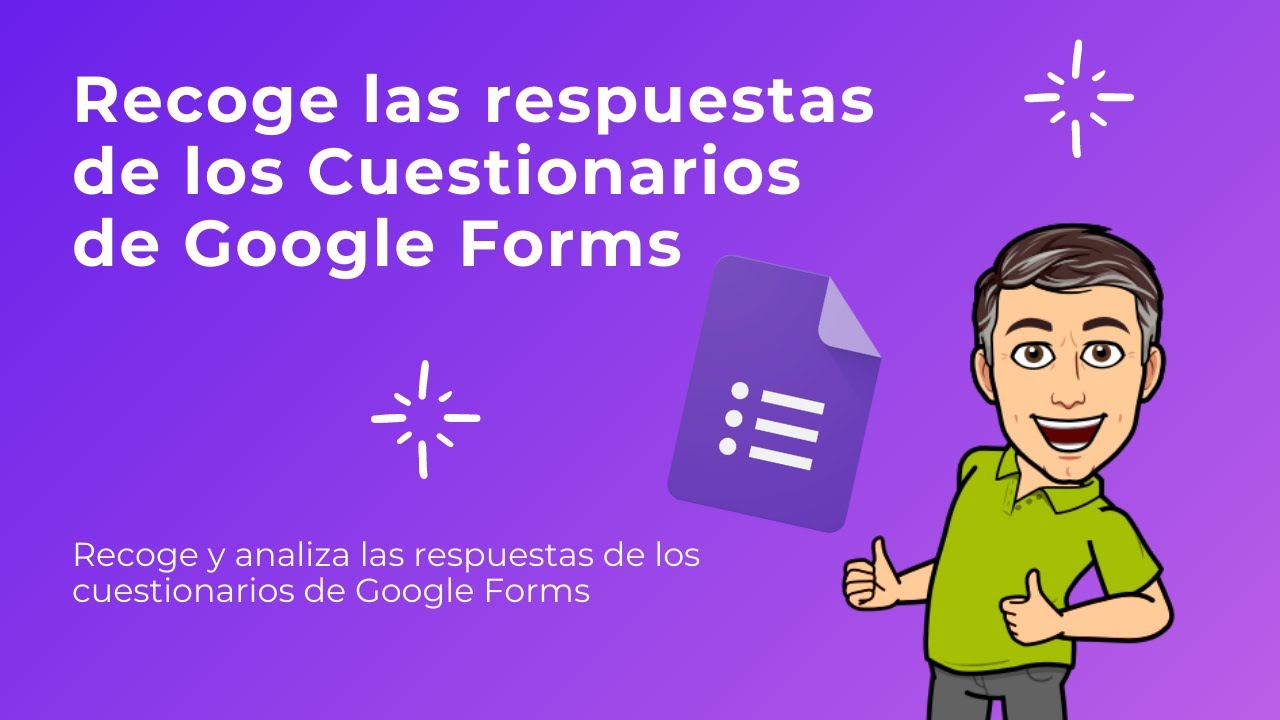 #GoogleForms RECOGE LAS RESPUESTAS DE LOS CUESTIONARIOS DE GOOGLE FORMS ...