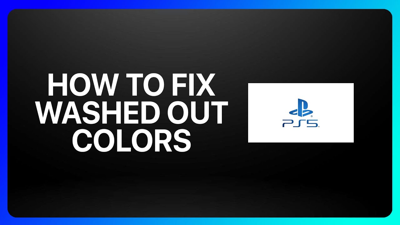 How To Fix Washed Out Colors On Ps5 Tutorial - YouTube