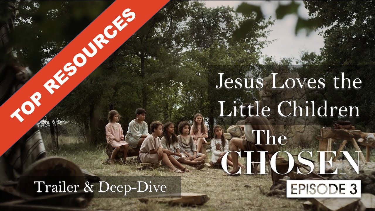 The Chosen - Jesus loves the little children (Season 1 Episode 3 ...