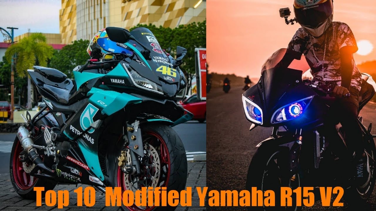 R15 V2/ Top 10 amazing modified YAMAHA R15 V2 - YouTube
