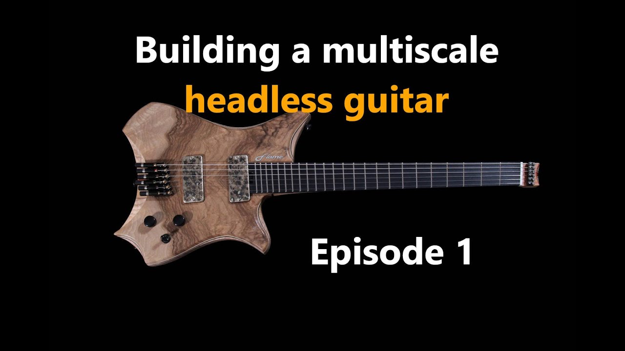 Building a multiscale, headless guitar. Episode 1 - YouTube