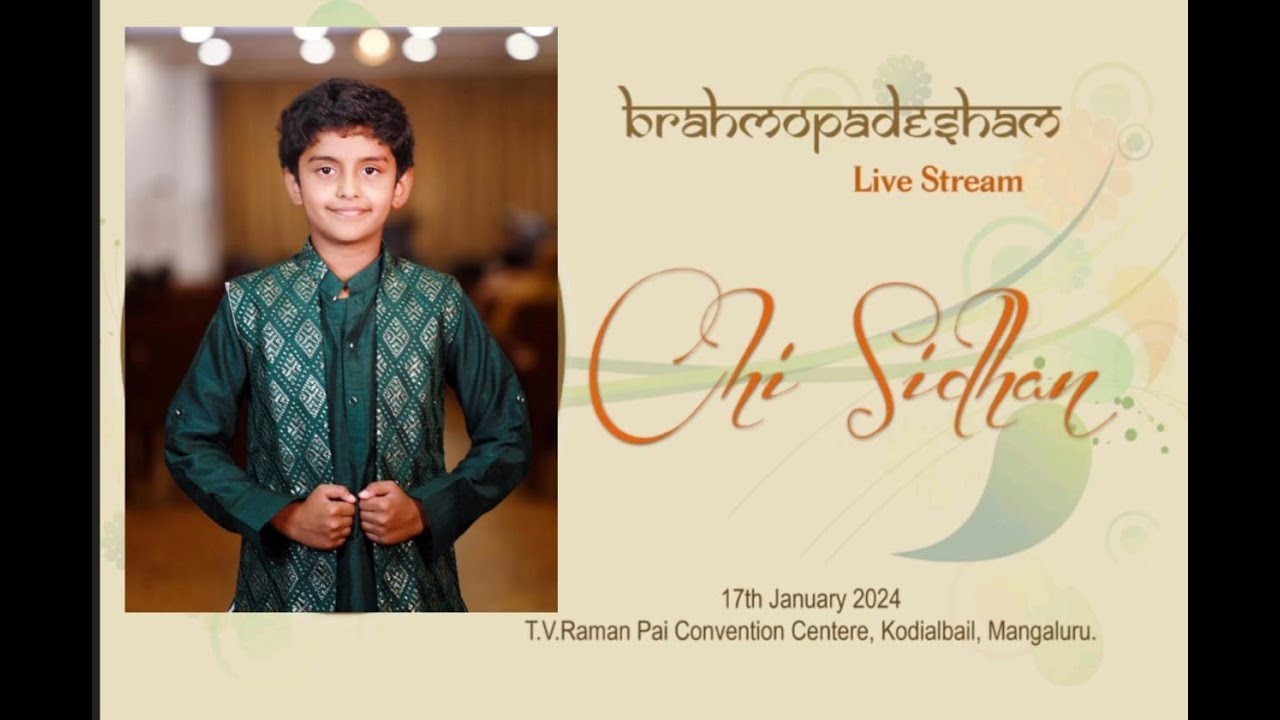 JOIN US VIRTUALLY FOR THE BRAHMOPADESHAM CEREMONY OF CHI. SIDHAN LIVE ...