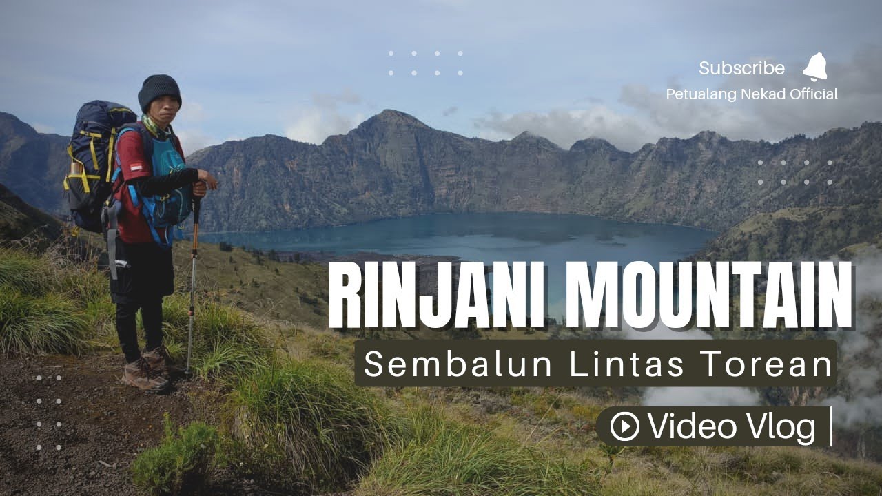 GUNUNG RINJANI 3.726 MDPL! Sembalun Lintas Torean/ Video Dokumenter ...