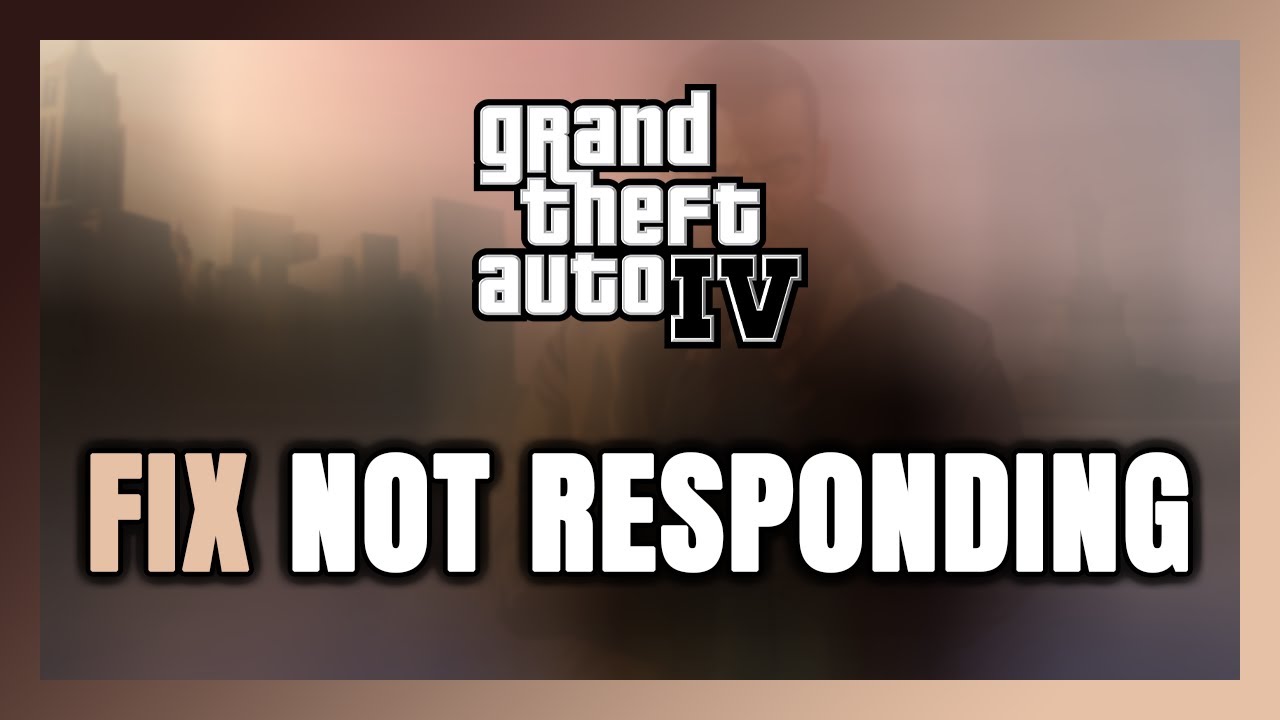 How to FIX GTA 4 Not Responding! - YouTube