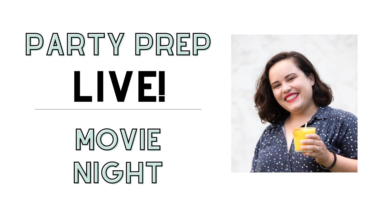 Party Prep Live - Movie Night! - YouTube