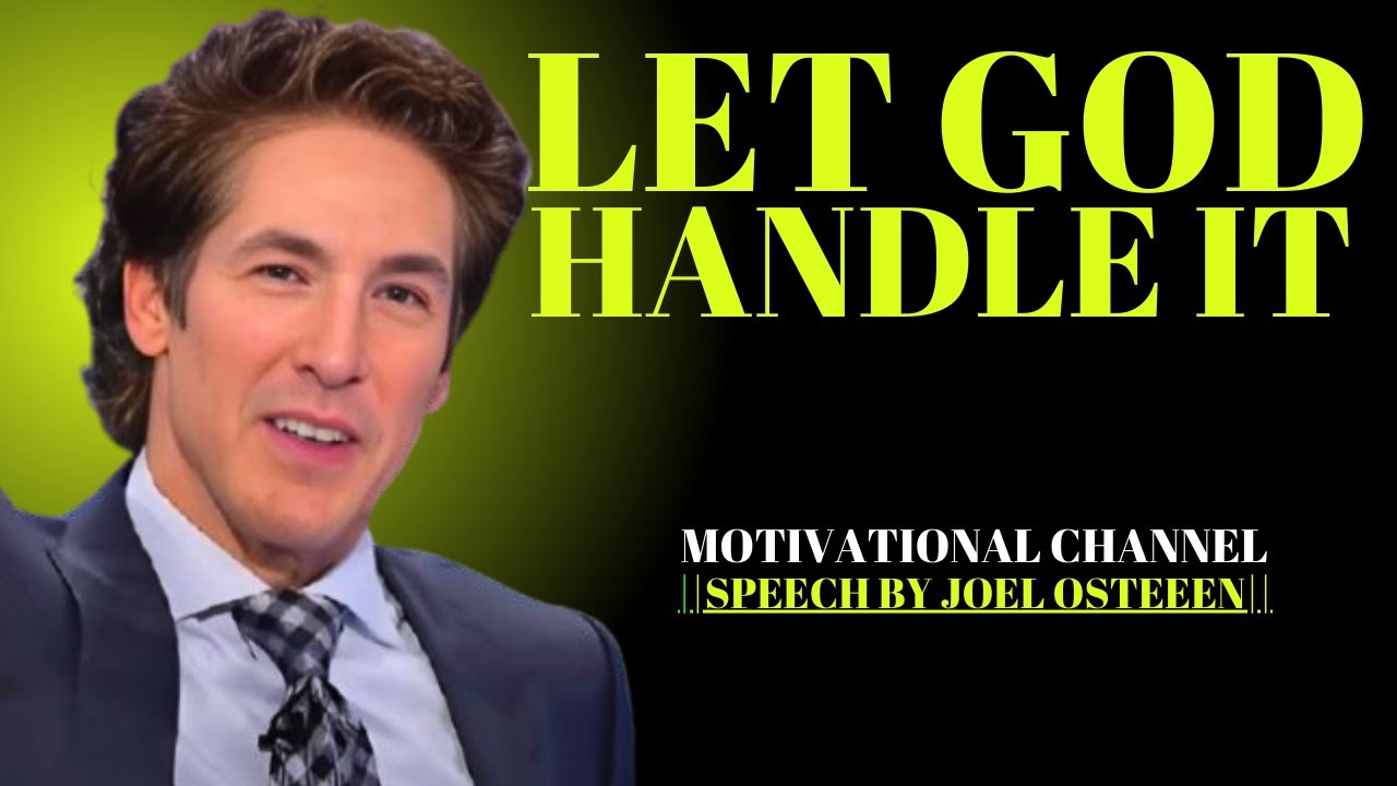 "Let God Handle It: Embracing Divine Control | Joel Osteen ...