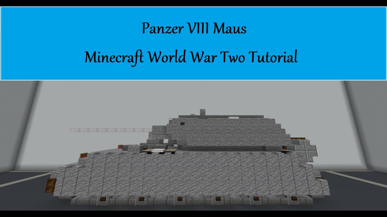 Panzer VIII Maus Minecraft World War Two Tutorial - YouTube