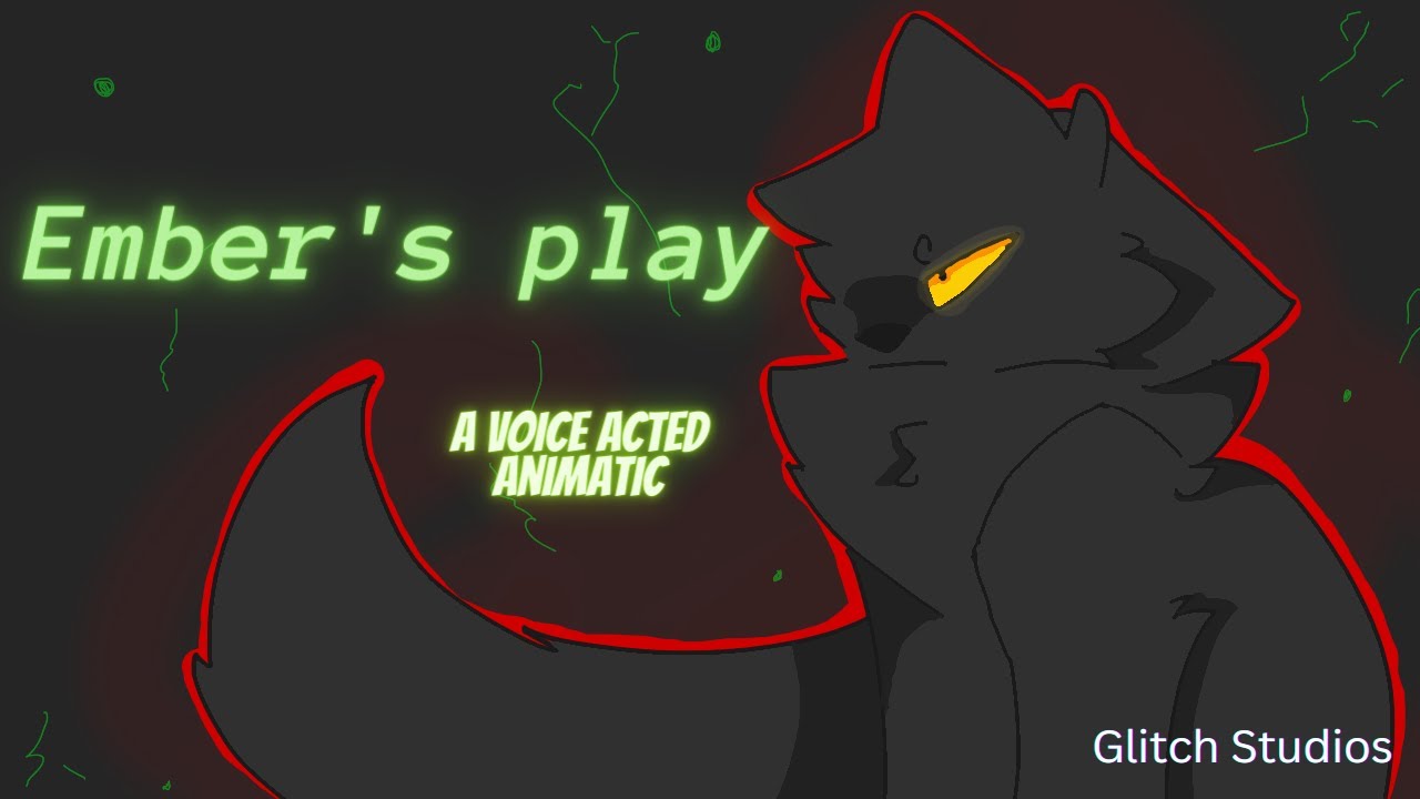 ||Ember's play|| A Voice Acted Animatic - YouTube