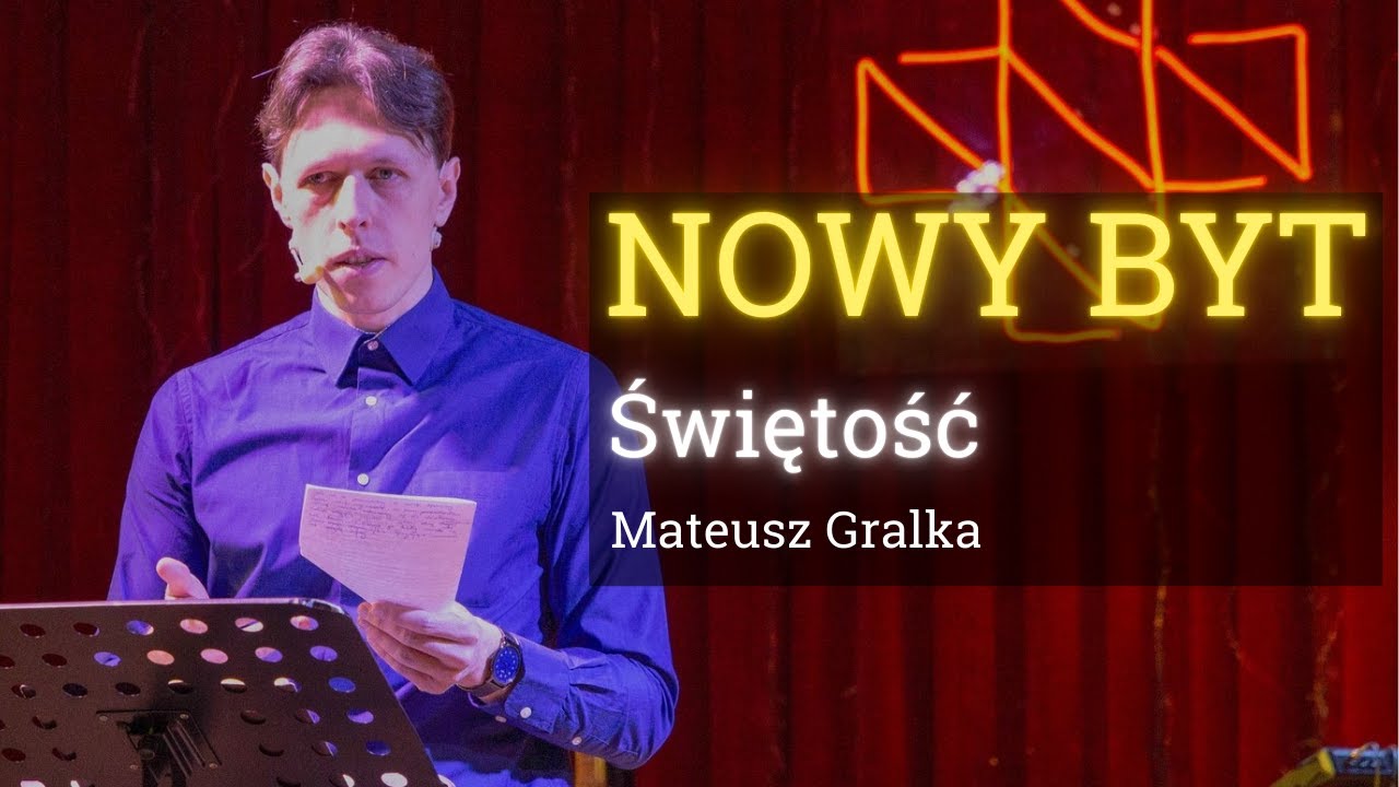 Nowy Byt [#10] – Świętość | Mateusz Gralka - YouTube