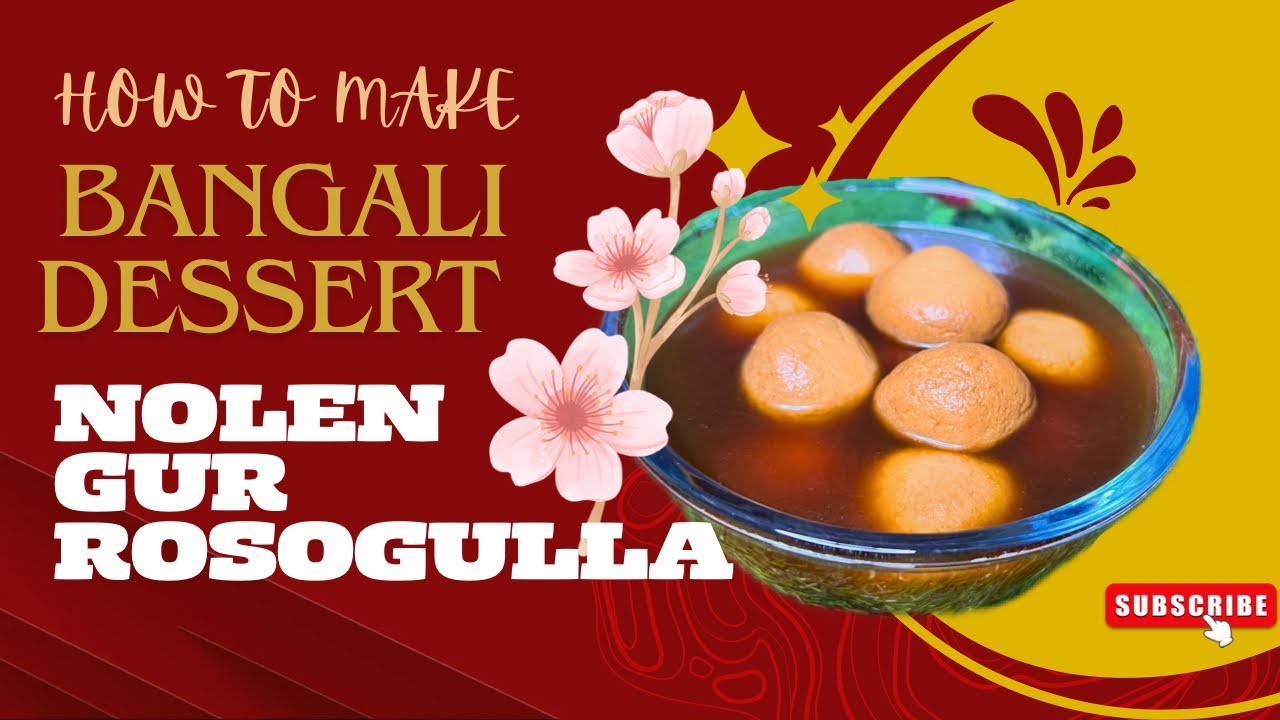 How to make Bengali dessert | Nolen Gur Rosogulla | Rasgulla ...