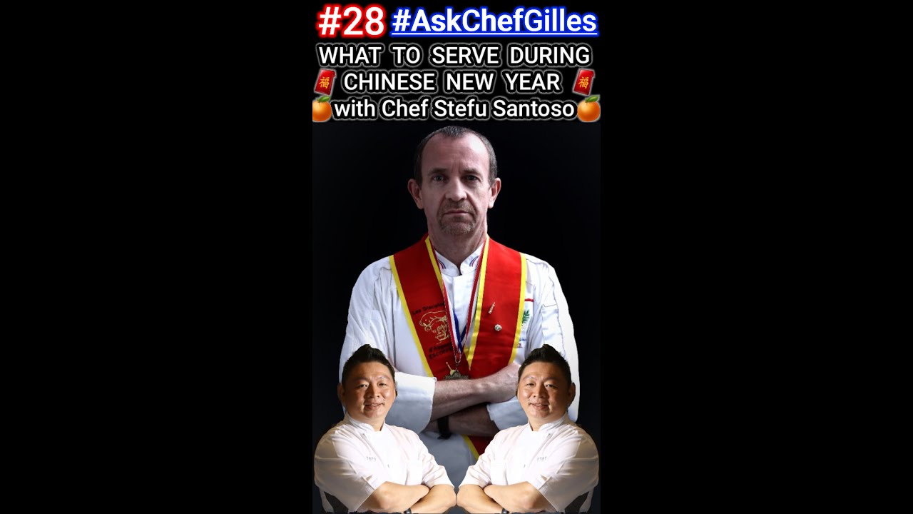 #28 What to Serve During Chinese New Year with Chef Stefu Santoso - YouTube