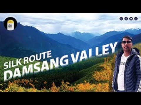 SILK ROUTE PART 1 | Damsang Valley, PEDONG | OFFBEAT TOUR DESTINATION ...