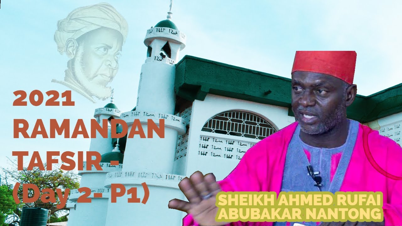 SHEIKH AHMED RUFAI DAY 2 EP1 2021 TAFSIR - YouTube