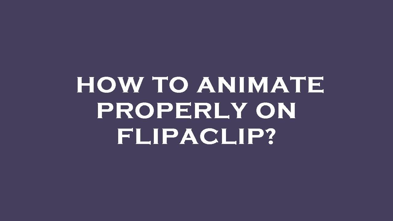 How to animate properly on flipaclip? - YouTube
