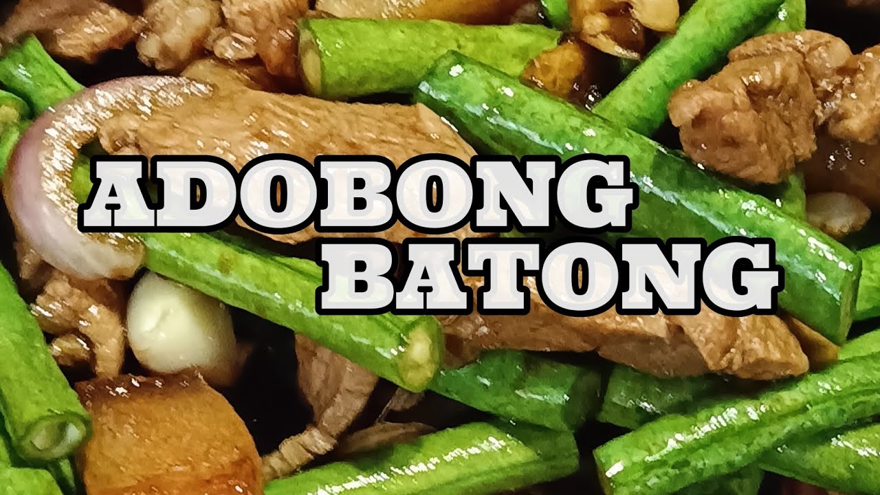 ADOBONG BATONG -A FILIPINO QUICK AND EASY VEGETABLE DISH (STRING BEANS ...