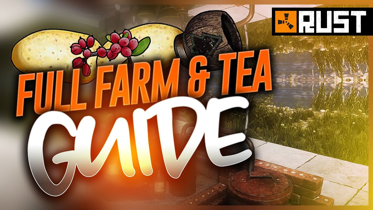 Farming Guide | Tea, Berrys, Components, Quality, Stages & More | Rust ...