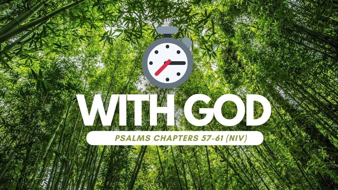 Reading Psalms 57-61 | NIV Reflection & Meditation with Peaceful ...