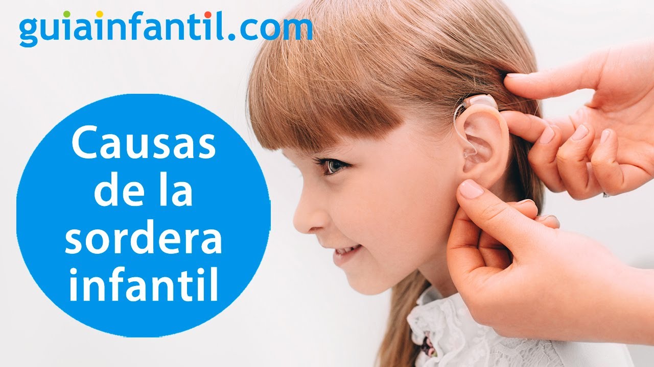 ¿Cuáles son las causas de la sordera infantil? | Hipoacusia o pérdida ...