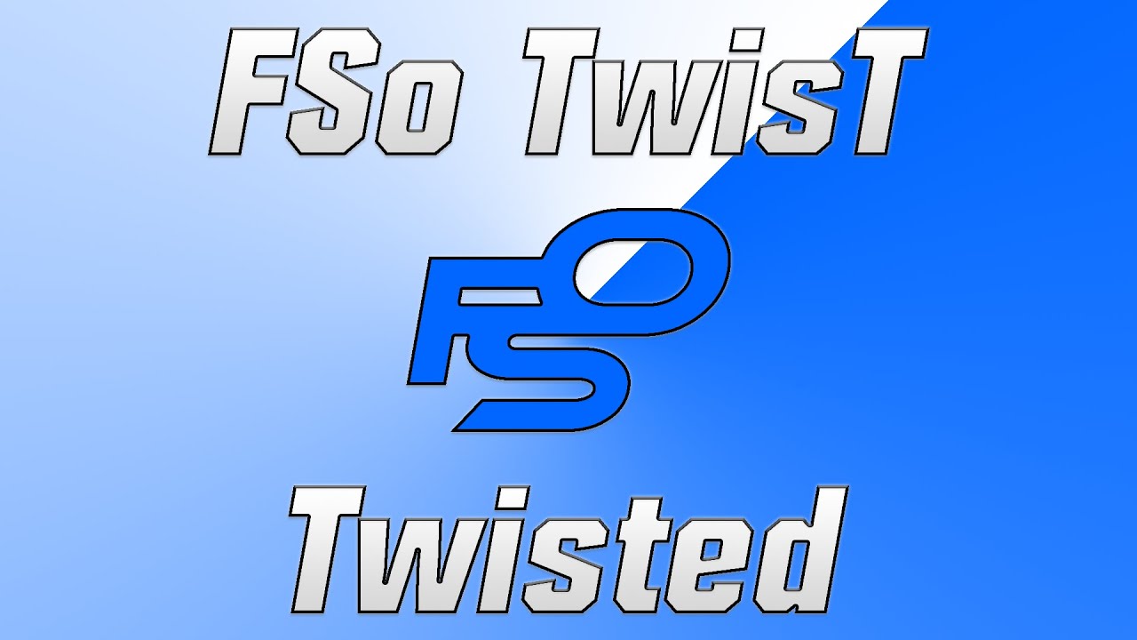 FSo Twist: Twisted (Episode 1) - YouTube