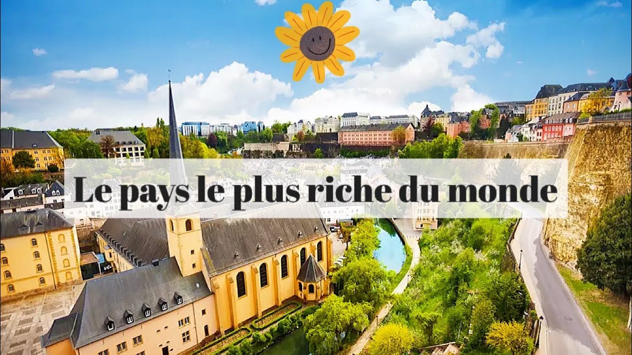 Le pays le plus riche du monde - The richest country in the world 🇱🇺 ...