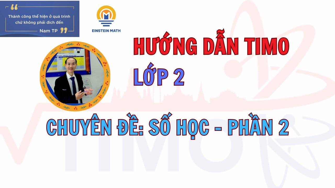 HD Timo 2 - Buổi 2 - Số học - phần 2 - YouTube