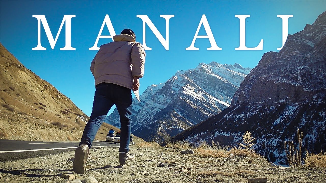 MANALI: A Dream Trip | 4K Cinematic Video - YouTube