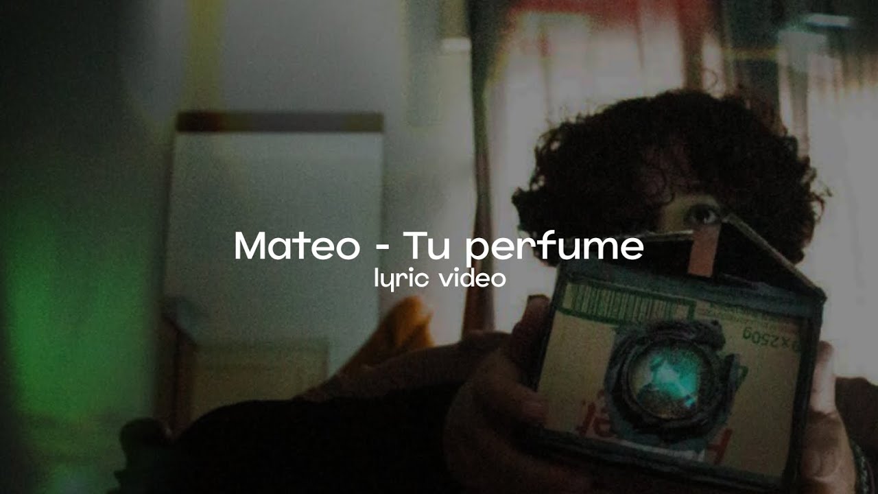 Mateo - Tu perfume (Lyrics) - YouTube