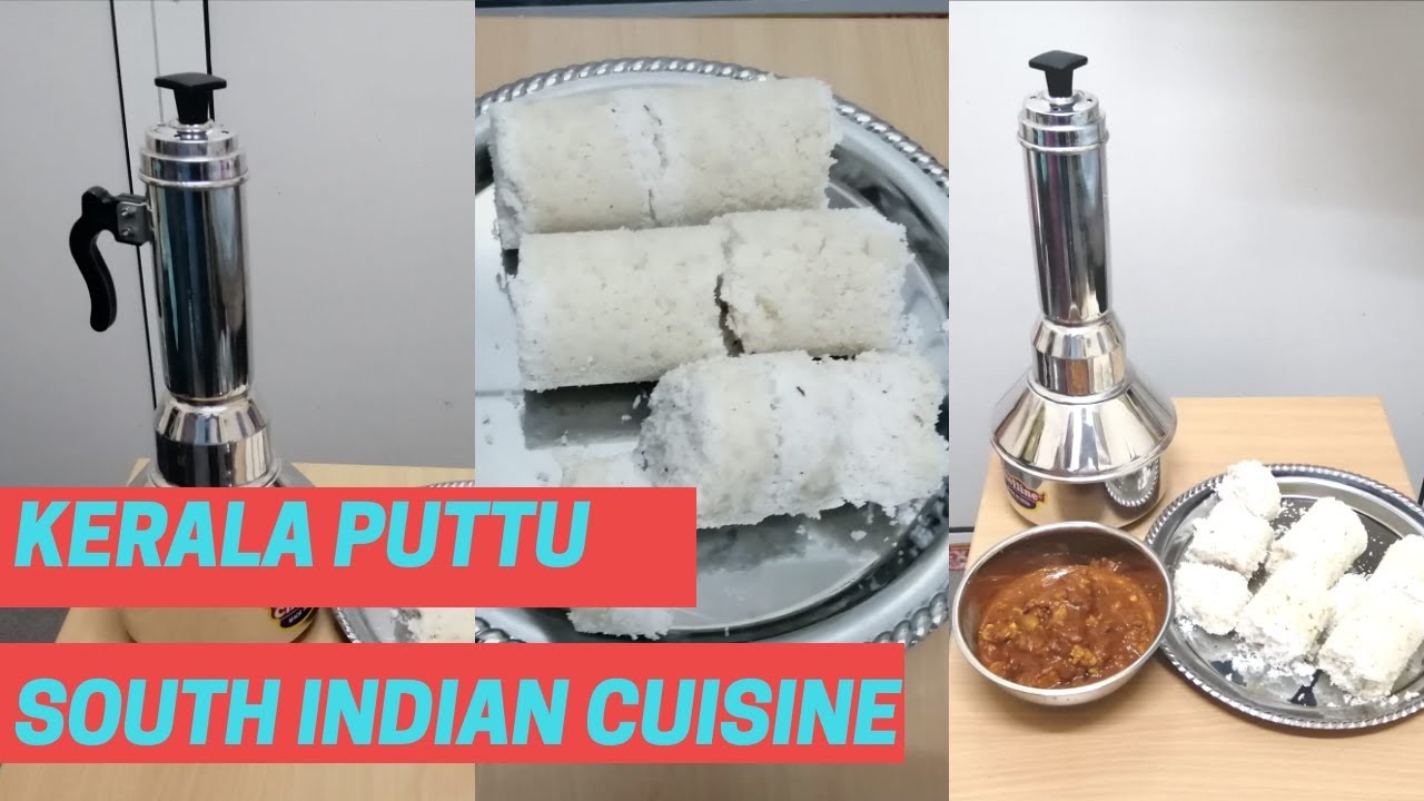 HOW TO MAKE KERALA PUTTU || South Indian Cuisine - YouTube