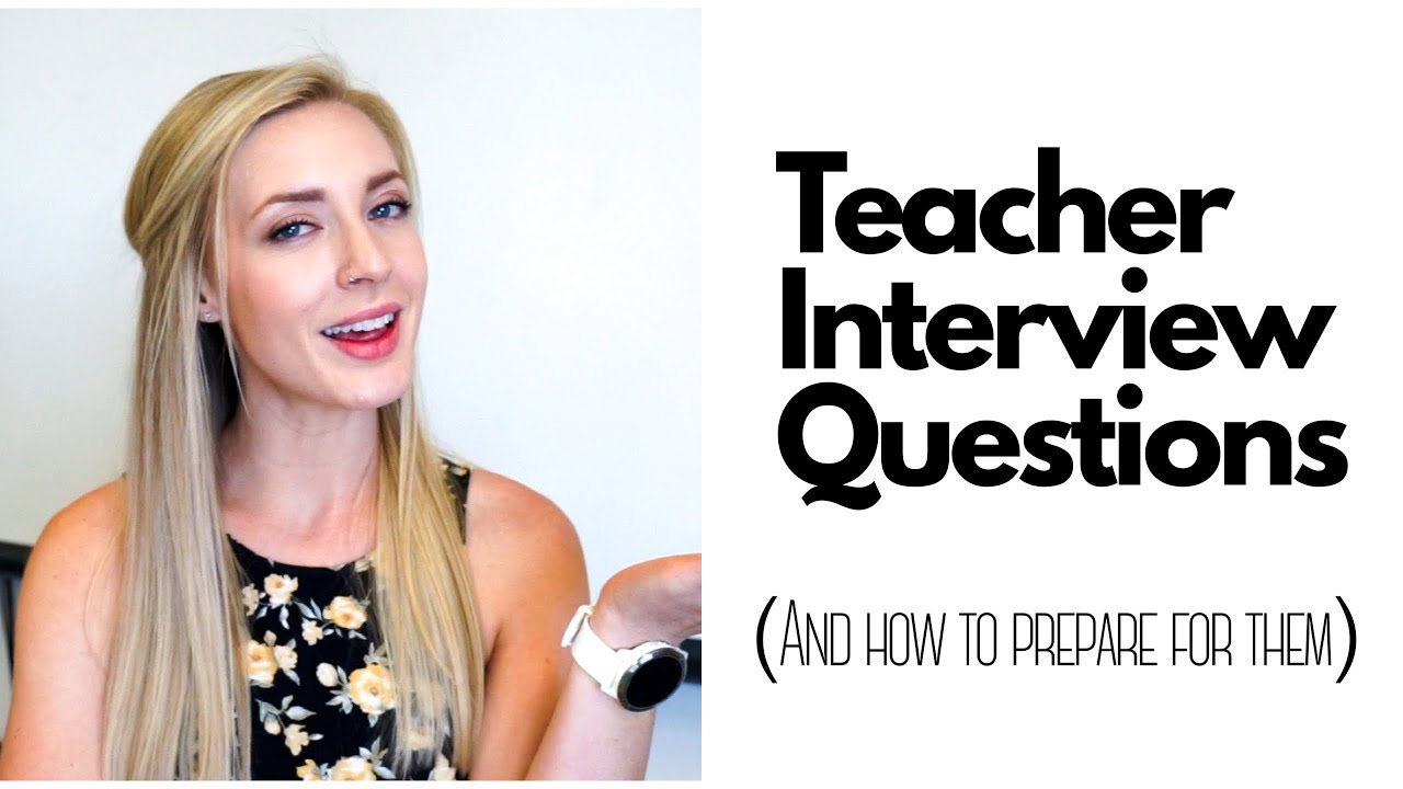 Teacher Interview Questions And How To Prepare For Them - YouTube