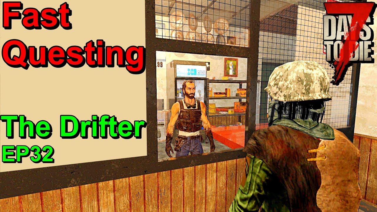 Snow and Fast Questing 7 Days to Die The Drifter EP32 - YouTube