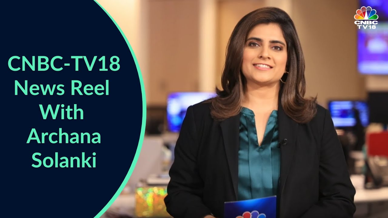 Top Headlines Of The Day In A Crisp Manner | Business News | CNBC-TV18 ...