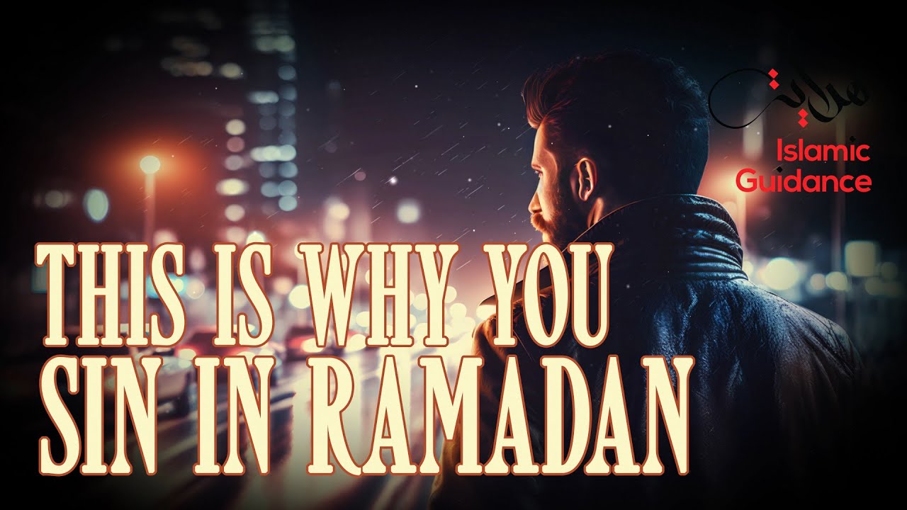 This Is Why You Sin In Ramadan - YouTube