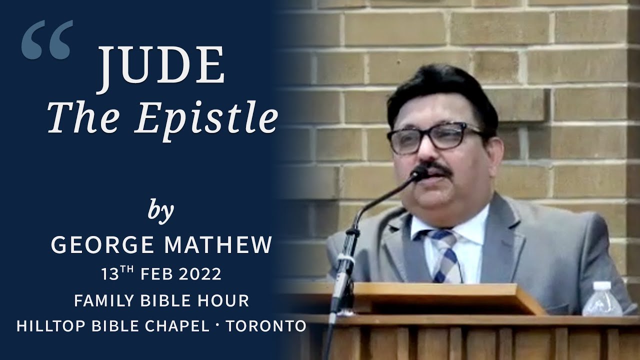 Epistle of Jude | Bro George Mathew | 13 Feb 2022 - YouTube