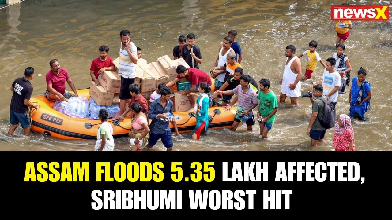 Assam Flood Crisis: Over 5.35 Lakh Affected, Sribhumi Worst Hit ...