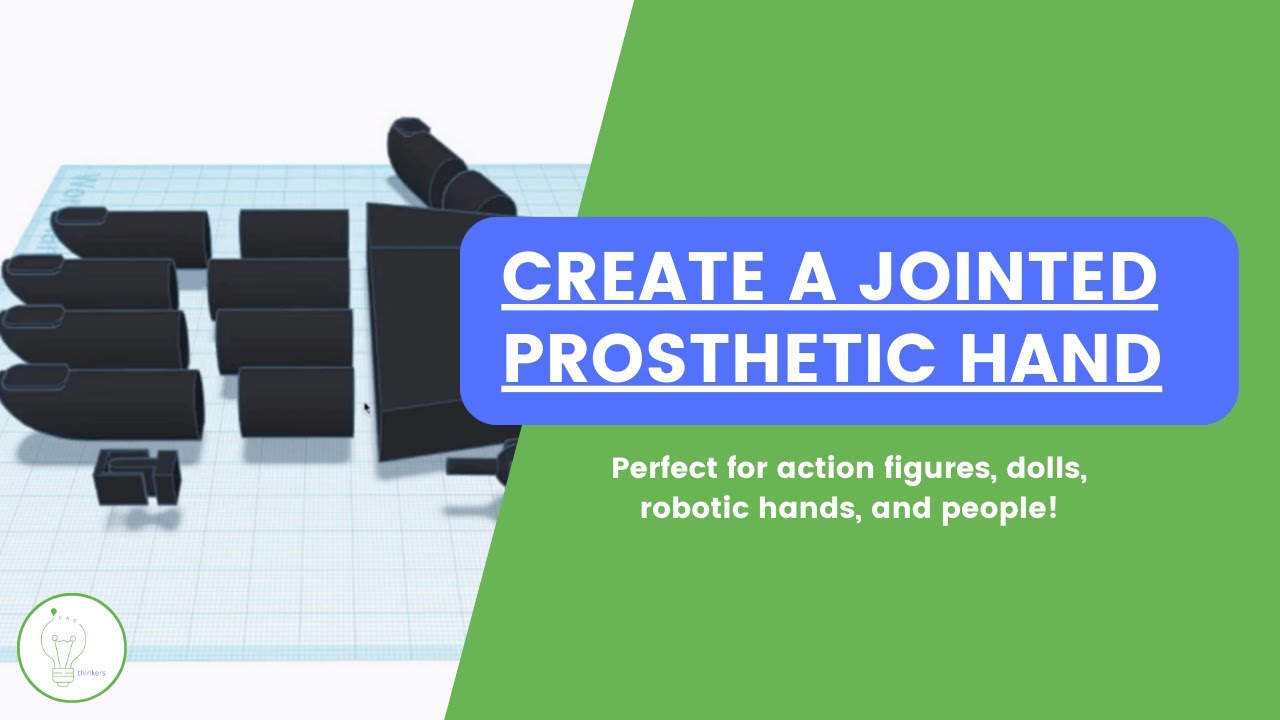 CAD A Jointed Prosthetic Hand in TinkerCAD - YouTube
